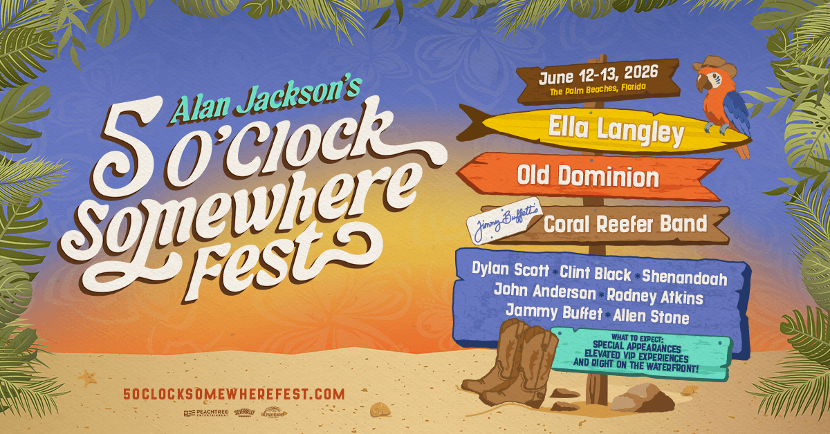 Alan Jackson’s 5 O’Clock Somewhere Festival: Dates & Tickets